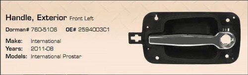 International ProStar Exterior Door Handle 2007 - 2014